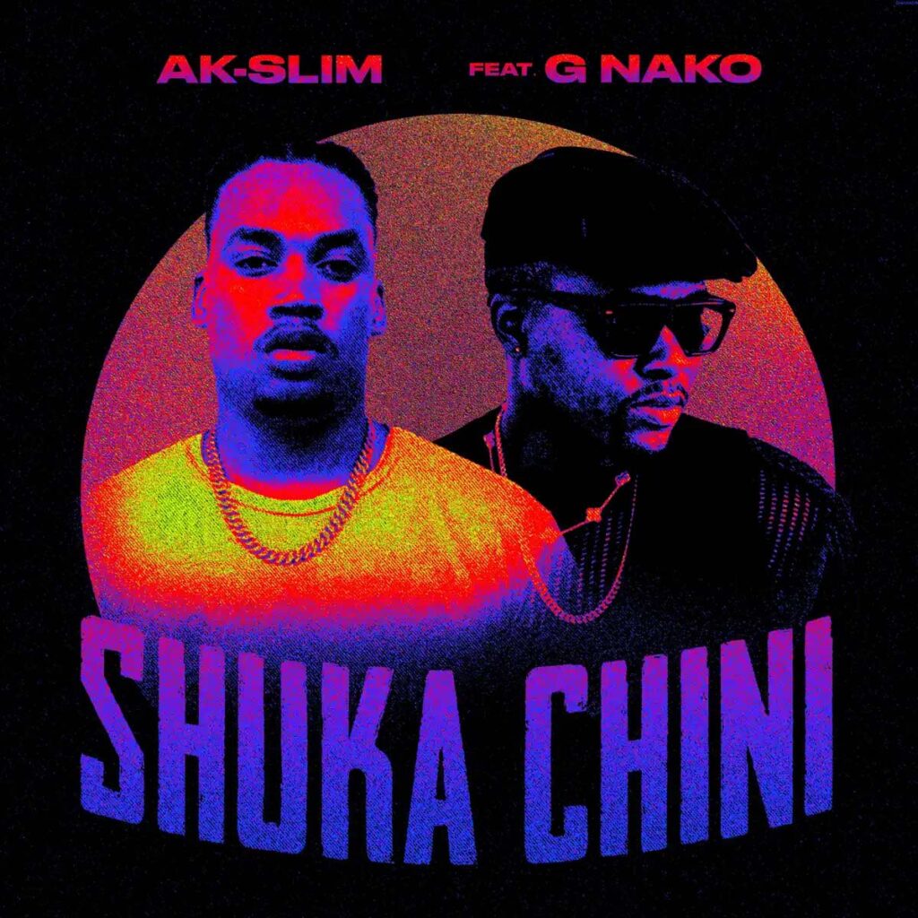 AK-SLIM Enlists G Nako For Energetic New Single "Shuka Chini"